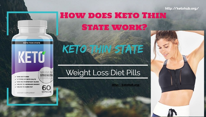 Keto Thin State Reviews: Advanced Weight Loss Diet Pills Cut Extra Fat!